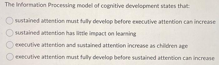 Solved The Information Processing model of cognitive | Chegg.com