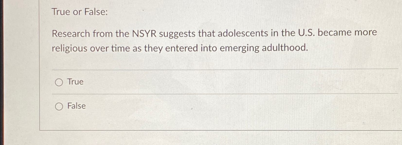 Solved True or False:Research from the NSYR suggests that | Chegg.com