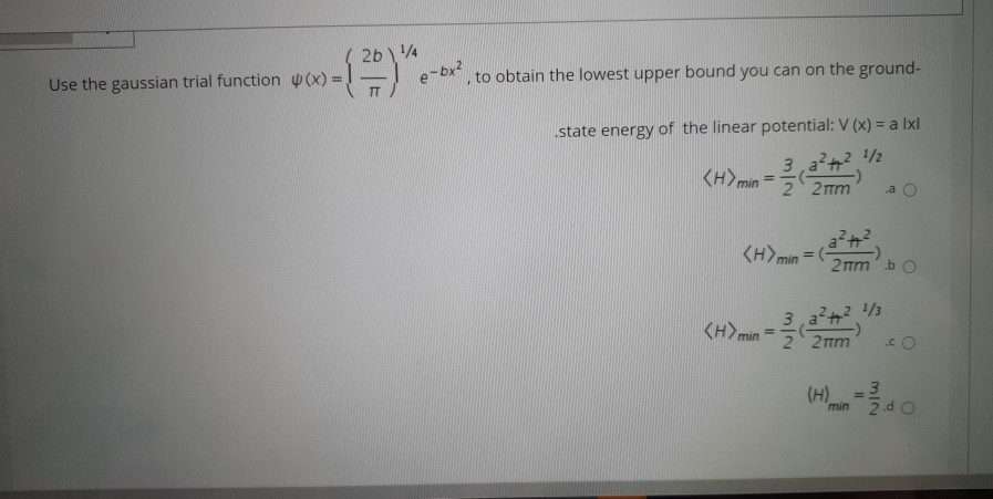 Solved 2b 14 Use The Gaussian Trial Function W X