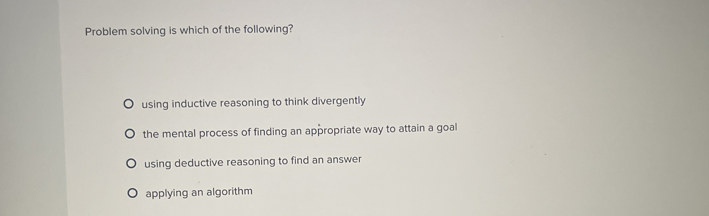 Solved Problem solving is which of the following?using | Chegg.com