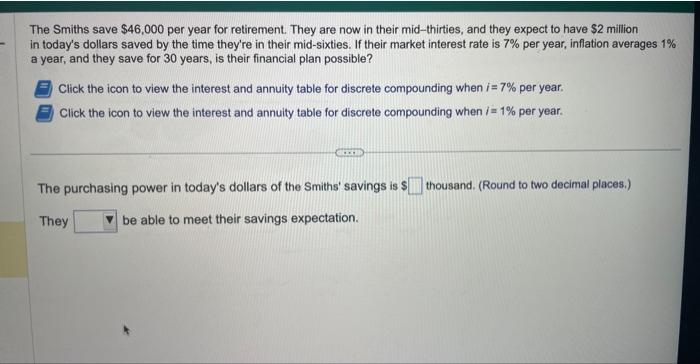 Solved The Smiths save $46,000 per year for retirement. They | Chegg.com Solved The Smiths save $46,000 per year for retirement. They | Chegg.com