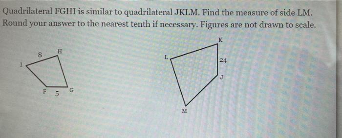 Solved Quadrilateral FGHI is similar to quadrilateral JKLM. | Chegg.com
