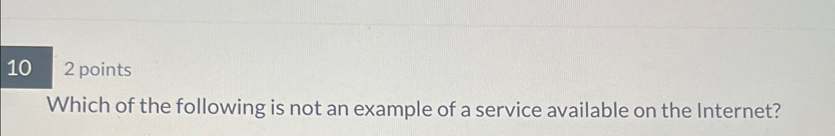 Solved 2 ﻿pointsWhich of the following is not an example of | Chegg.com