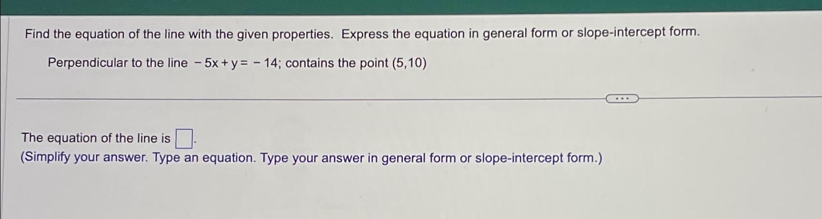 Solved Find the equation of the line with the given | Chegg.com