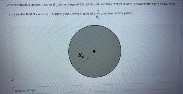 Solved A nonconducting sphere of radius R with a charge of | Chegg.com