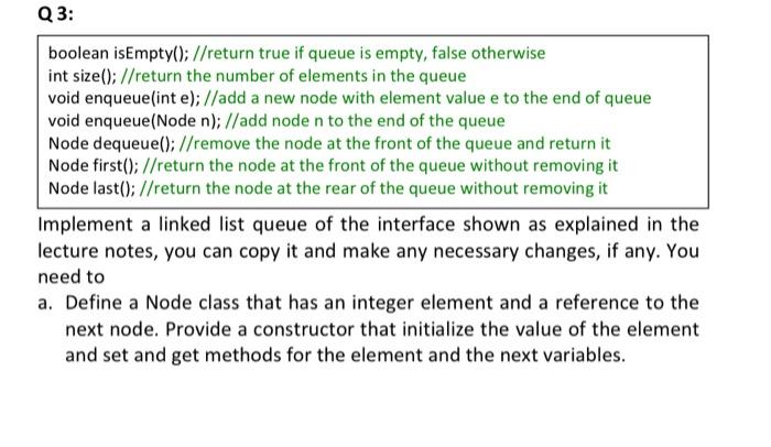 Solved Q3: boolean isEmpty(); //return true if queue is | Chegg.com