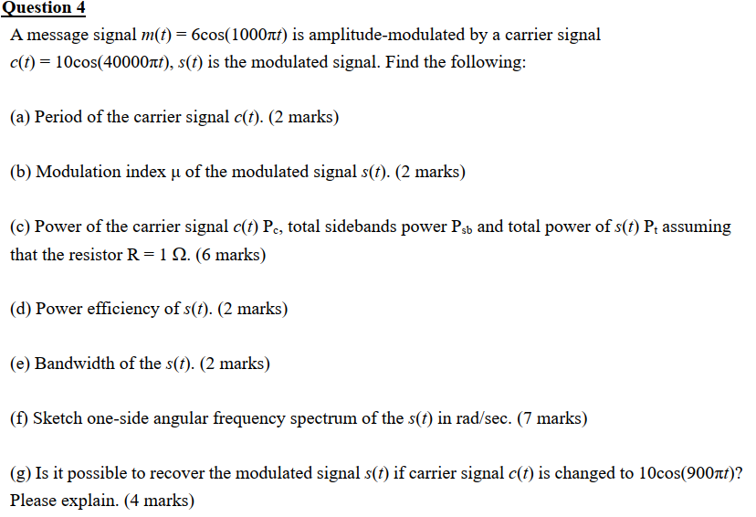 Solved Question 4A message signal m(t)=6cos(1000πt) is | Chegg.com