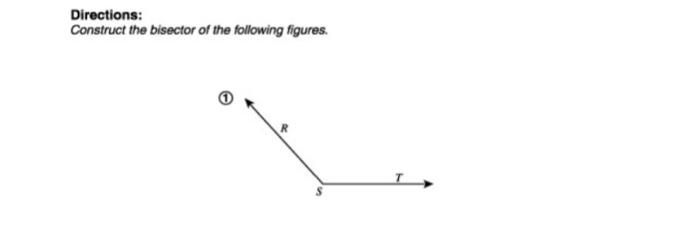 Solved Directions: Construct the bisector of the following | Chegg.com