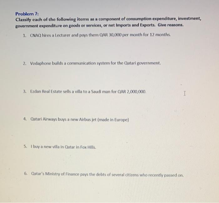 Solved Problem 7: Classify each of the following items as a | Chegg.com