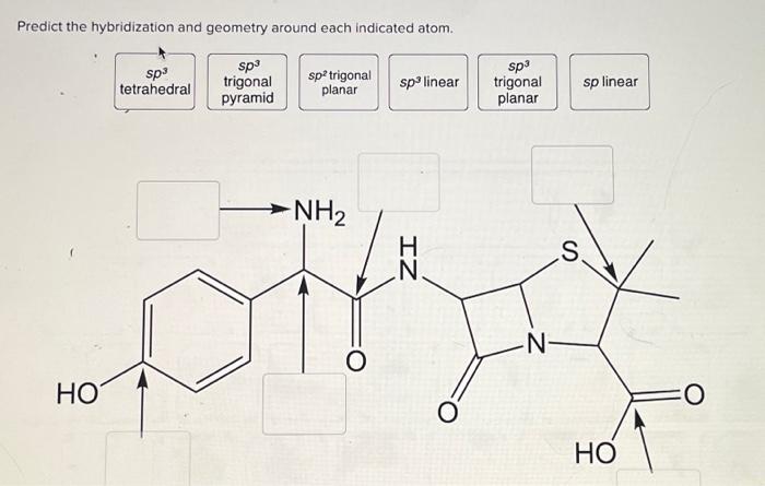 Solved Predict the hybridization and geometry around each | Chegg.com