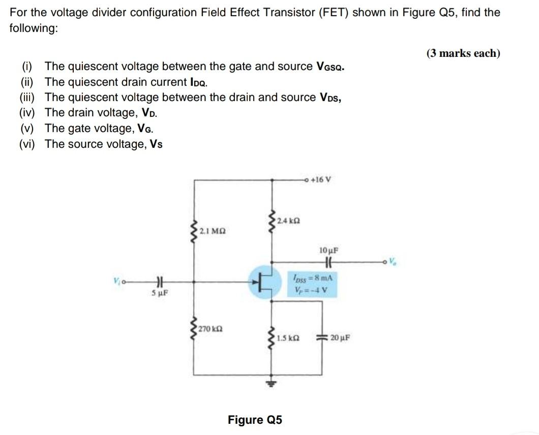 Solved For The Voltage Divider Configuration Field Effect