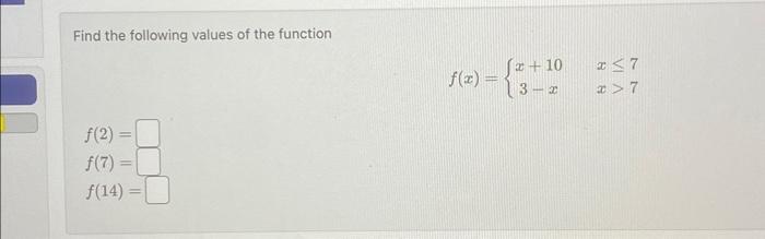 Solved Find the following values of the function | Chegg.com