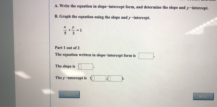 Solved A. Write the equation in slope-intercept form, and | Chegg.com