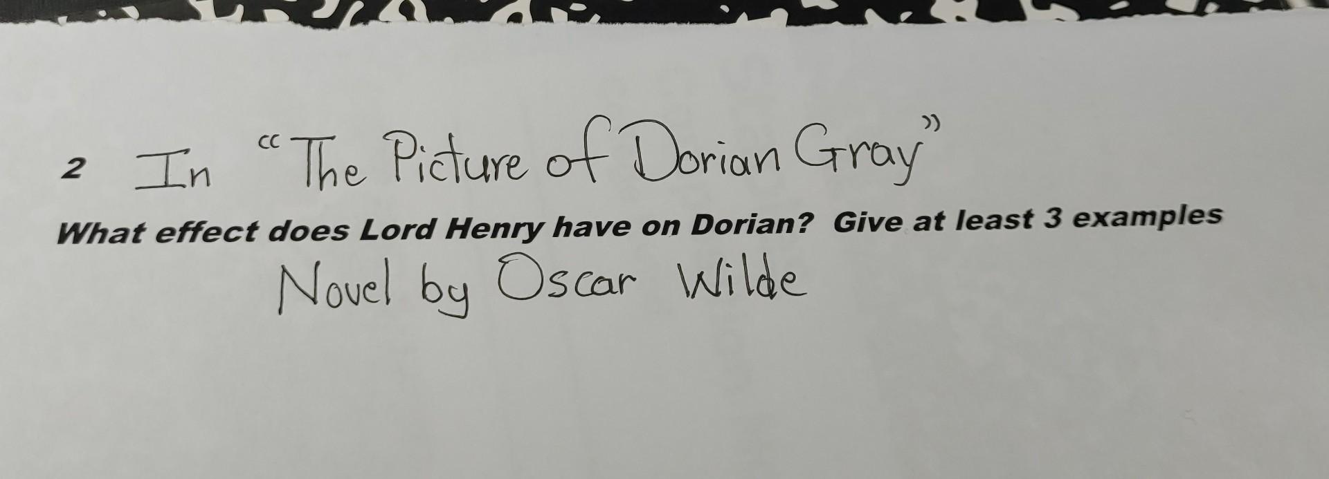 2 In "The Picture of Dorian Gray" What effect does | Chegg.com