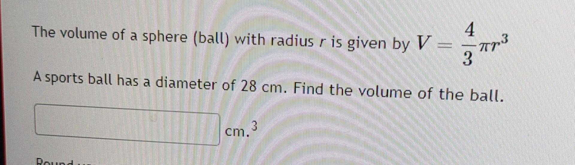 Solved The volume of a sphere (ball) with radius r is given | Chegg.com