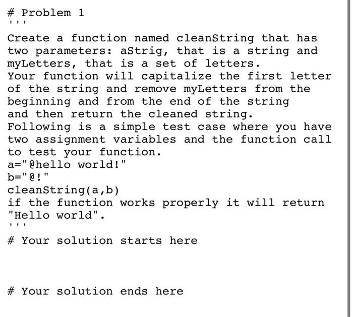 Solved Problem 1 Create A Function Named Cleanstring That
