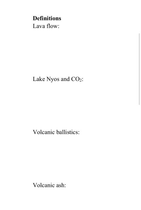 Solved Definitions Lava flow: Lake Nyos and CO2: Volcanic | Chegg.com