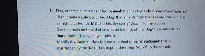 Solved 1. First, create a superclass called 'Animal' that | Chegg.com