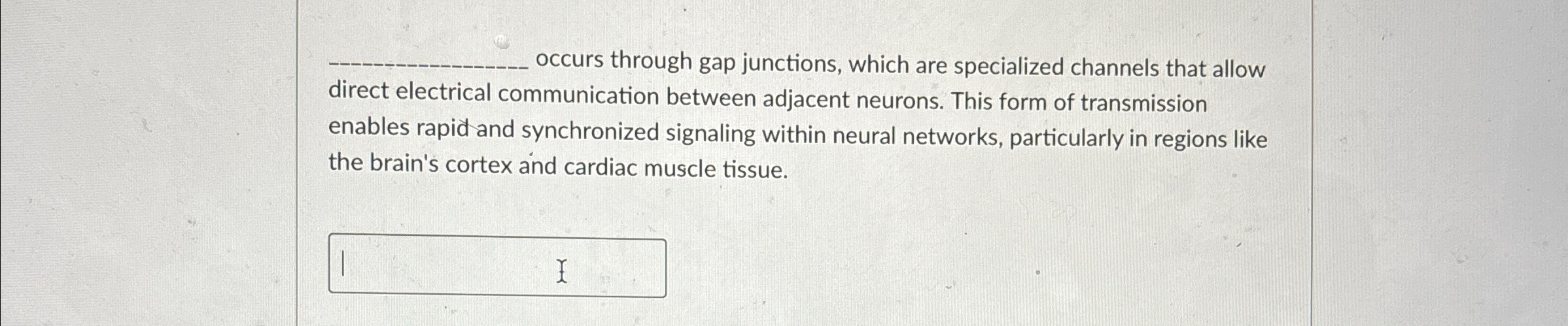 Solved occurs through gap junctions, which are specialized | Chegg.com