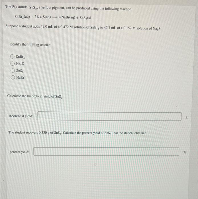 Solved Tin(IV) sulfide, Sns, a yellow pigment, can be | Chegg.com