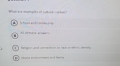 Solved What are examples of cultural context?School and | Chegg.com