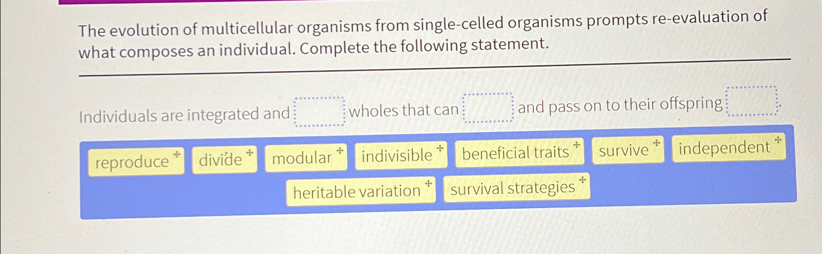 Solved The evolution of multicellular organisms from | Chegg.com