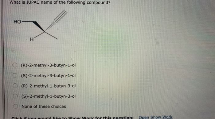 Solved What is IUPAC name of the following compound? | Chegg.com