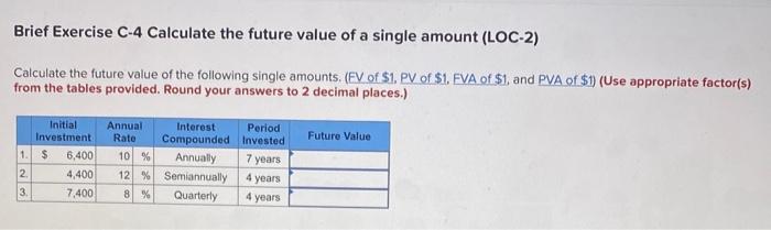 Solved Brief Exercise C-4 Calculate the future value of a | Chegg.com