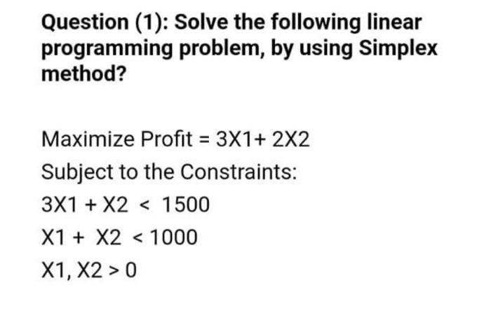 Solved Question (1): Solve the following linear programming | Chegg.com