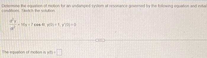 Solved Determine the equation of motion for an undamped | Chegg.com