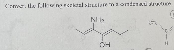 Solved Convert the following skeletal structure to a | Chegg.com
