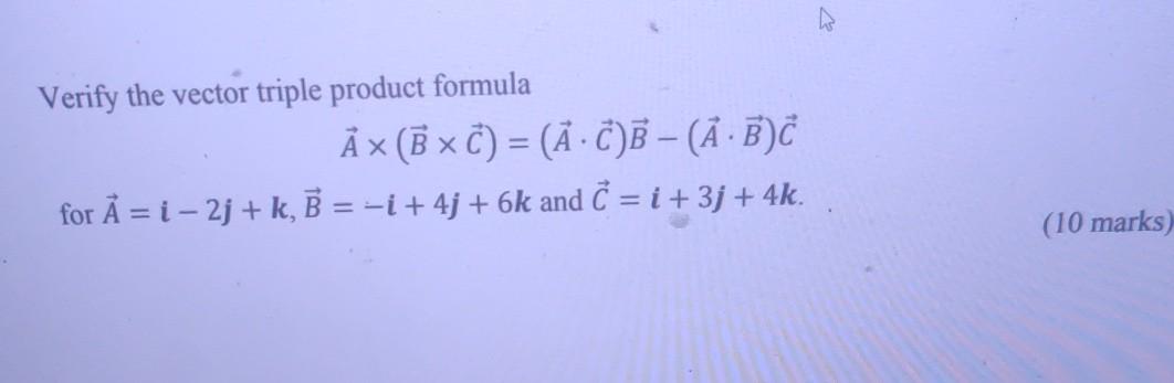 Solved Verify the vector triple product formula À X (B C) = | Chegg.com