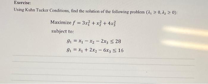 Solved Using Kuhn Tucker Conditions, find the solution of | Chegg.com