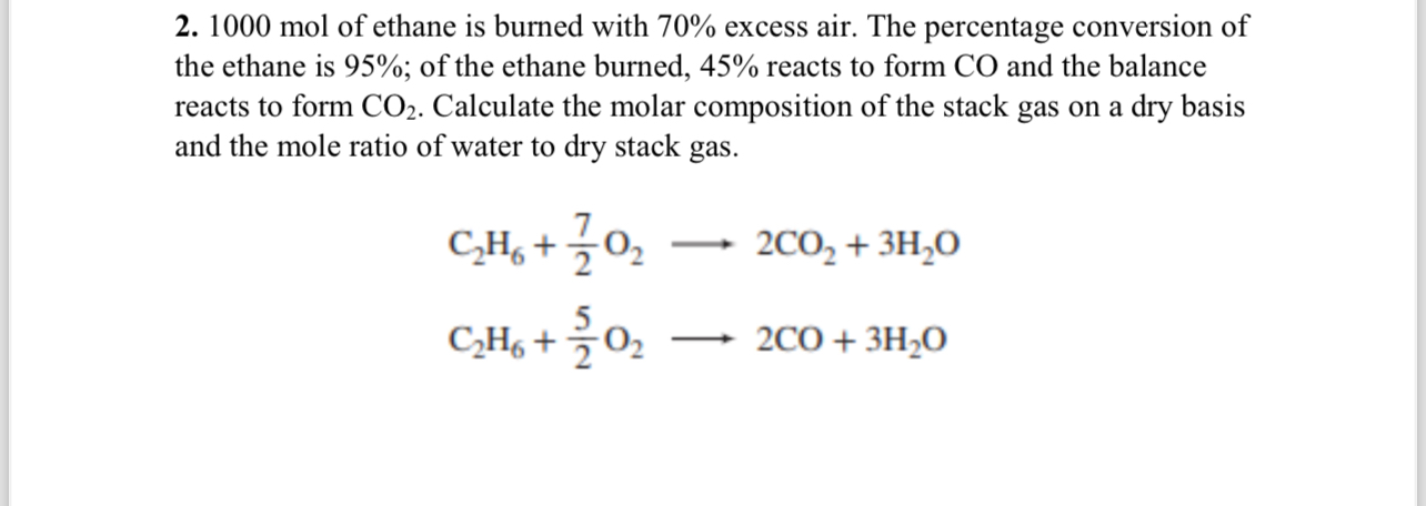 Solved 1000mol of ethane is burned with 70% ﻿excess air. The | Chegg.com