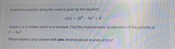 Solved A particle's position along the x-axis is given by | Chegg.com