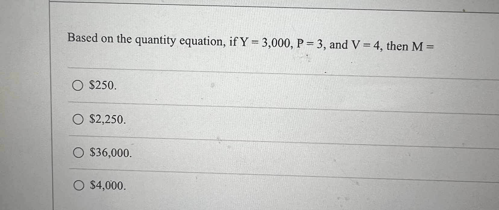 Solved Based on the quantity equation, if Y=3,000,P=3, ﻿and | Chegg.com