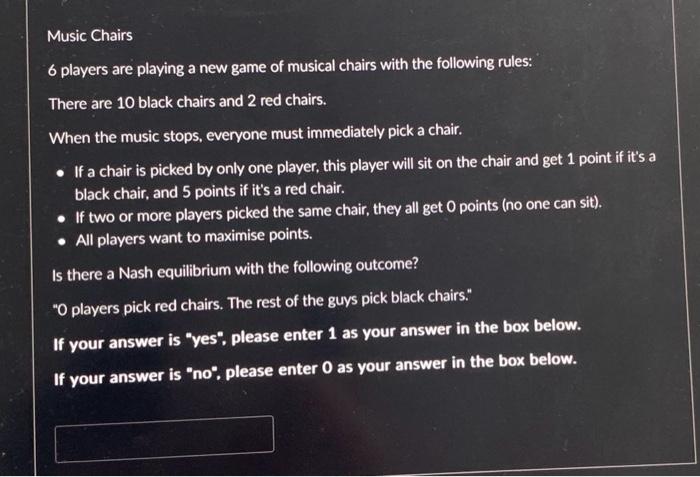 Solved Music Chairs 6 players are playing a new game of | Chegg.com