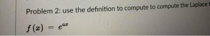 Solved Problem 2: use the definition to compute to compute | Chegg.com