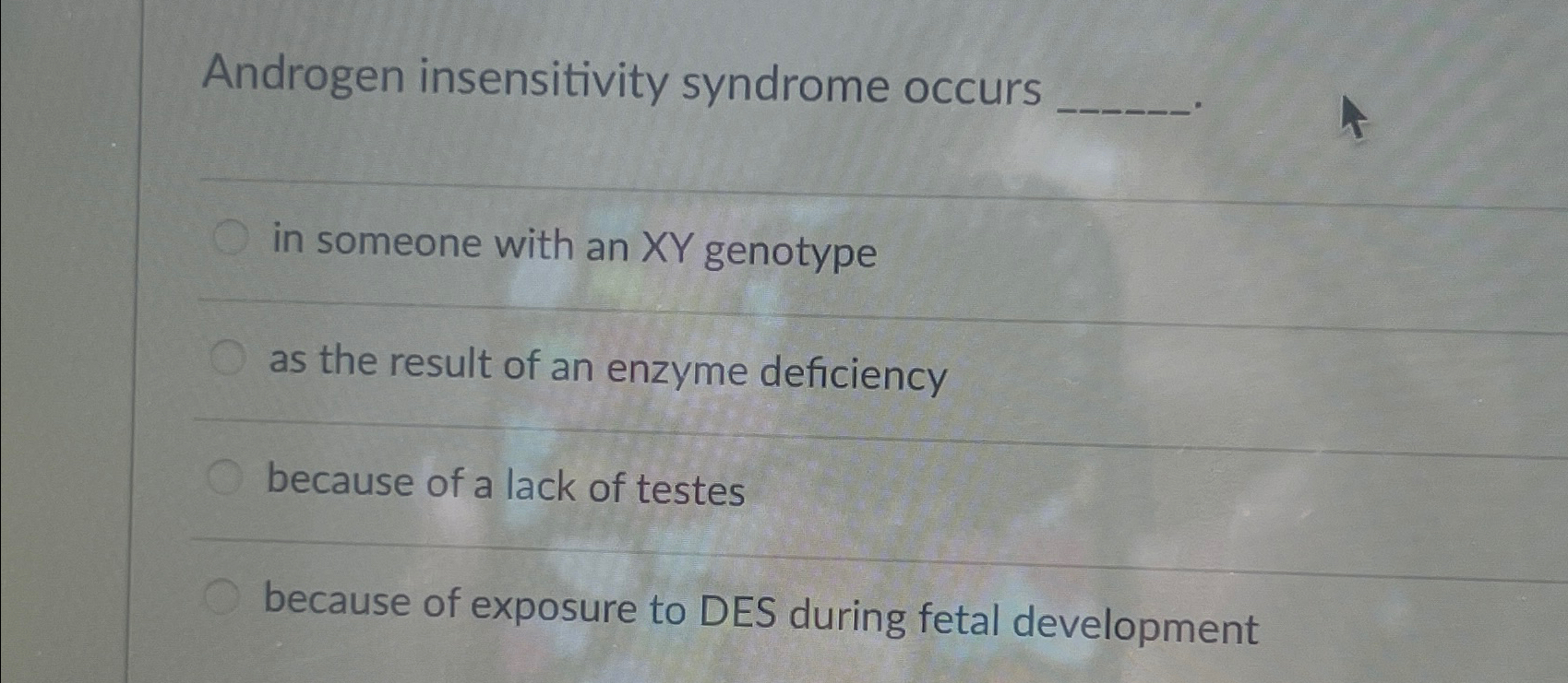 Solved Androgen insensitivity syndrome occursin someone with | Chegg.com