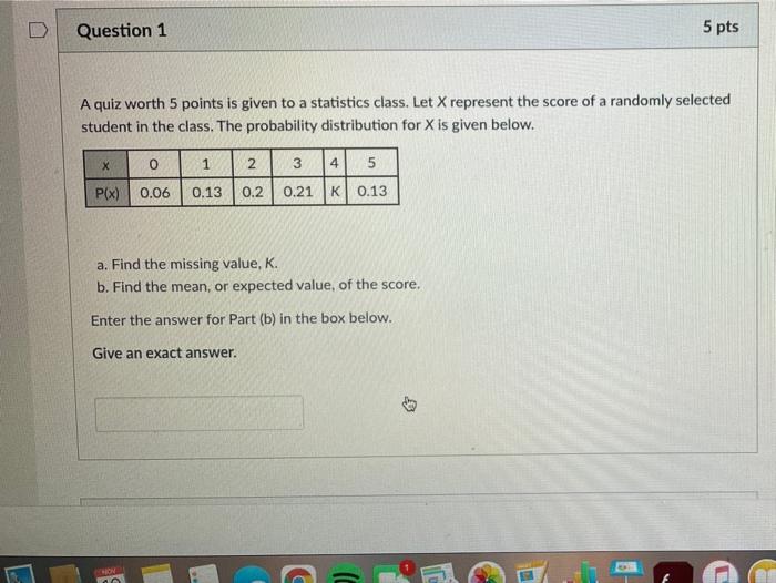 Solved Question 1 5 pts A quiz worth 5 points is given to a | Chegg.com