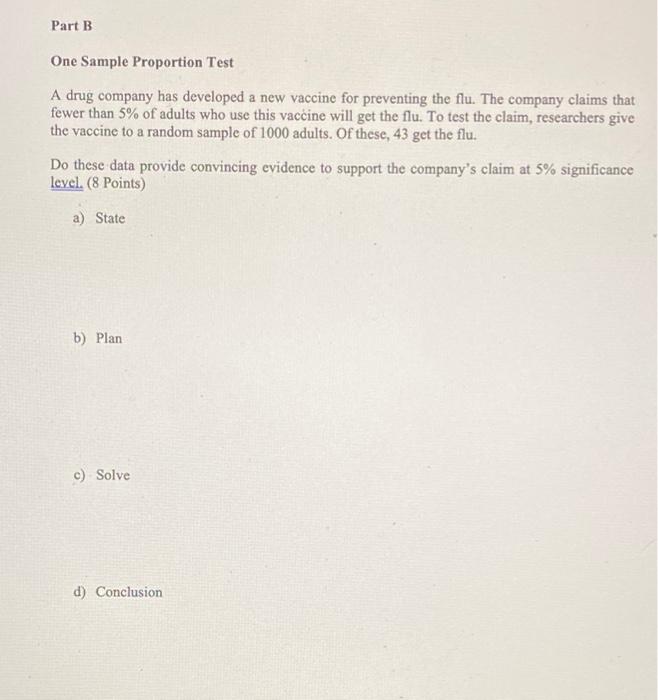 Solved Part B One Sample Proportion Test A drug company has | Chegg.com