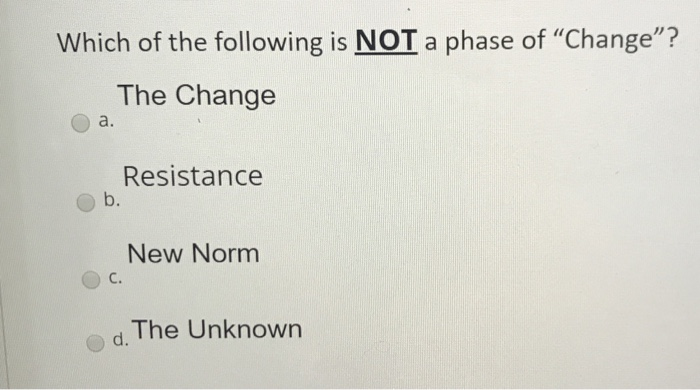 Solved Which of the following is NOT a phase of “Change"? | Chegg.com