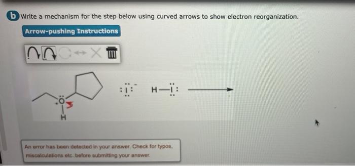 Solved b Write a mechanism for the step below using curved | Chegg.com