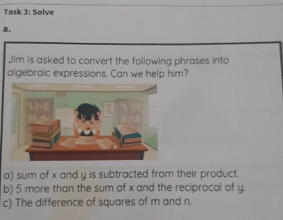 Solved Task 3: Solvea.Jim is asked to convert the following | Chegg.com