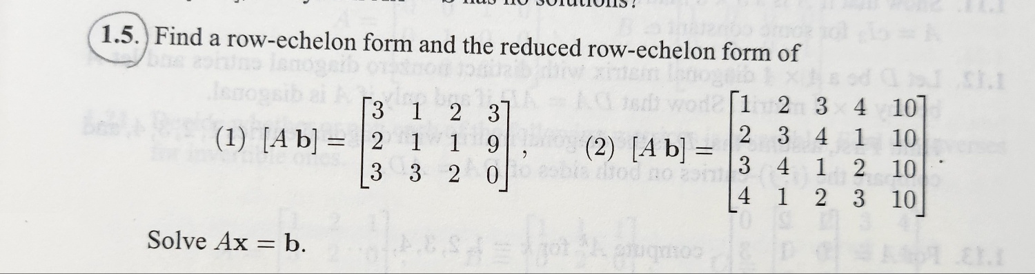 Solved 1.5. ﻿Find a row-echelon form and the reduced | Chegg.com