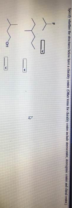 Solved Specify whether the structures below have a chirality | Chegg.com