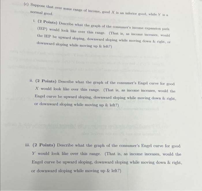 Solved (c) Suppose that over some range of income, good X is | Chegg.com