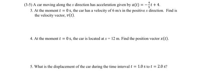 Solved (3-5) A car moving along the x direction has | Chegg.com