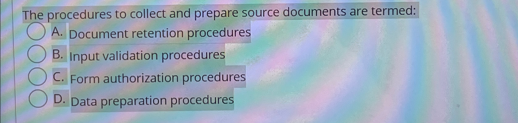 The procedures to collect and prepare source | Chegg.com
