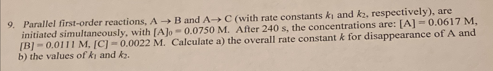 Solved Parallel first-order reactions, A→B ﻿and A→C (with | Chegg.com